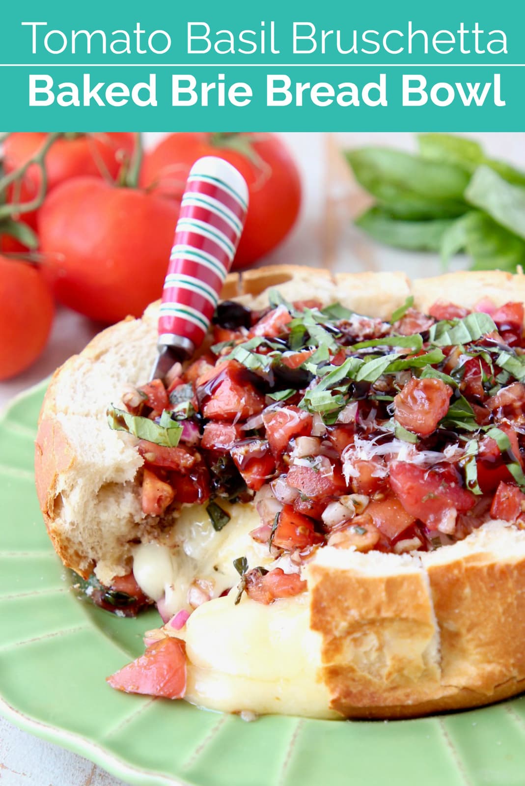 Baked Brie Recipe with Tomato Basil Bruschetta