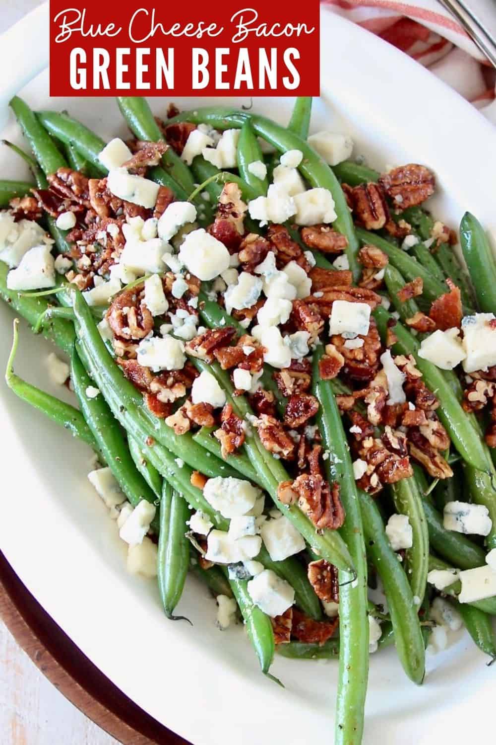 Green Beans with Bacon and Blue Cheese