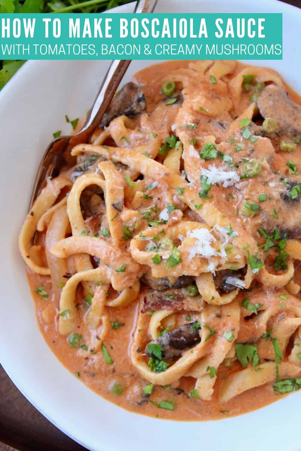 Pasta Boscaiola - Creamy Mushroom and Bacon Sauce