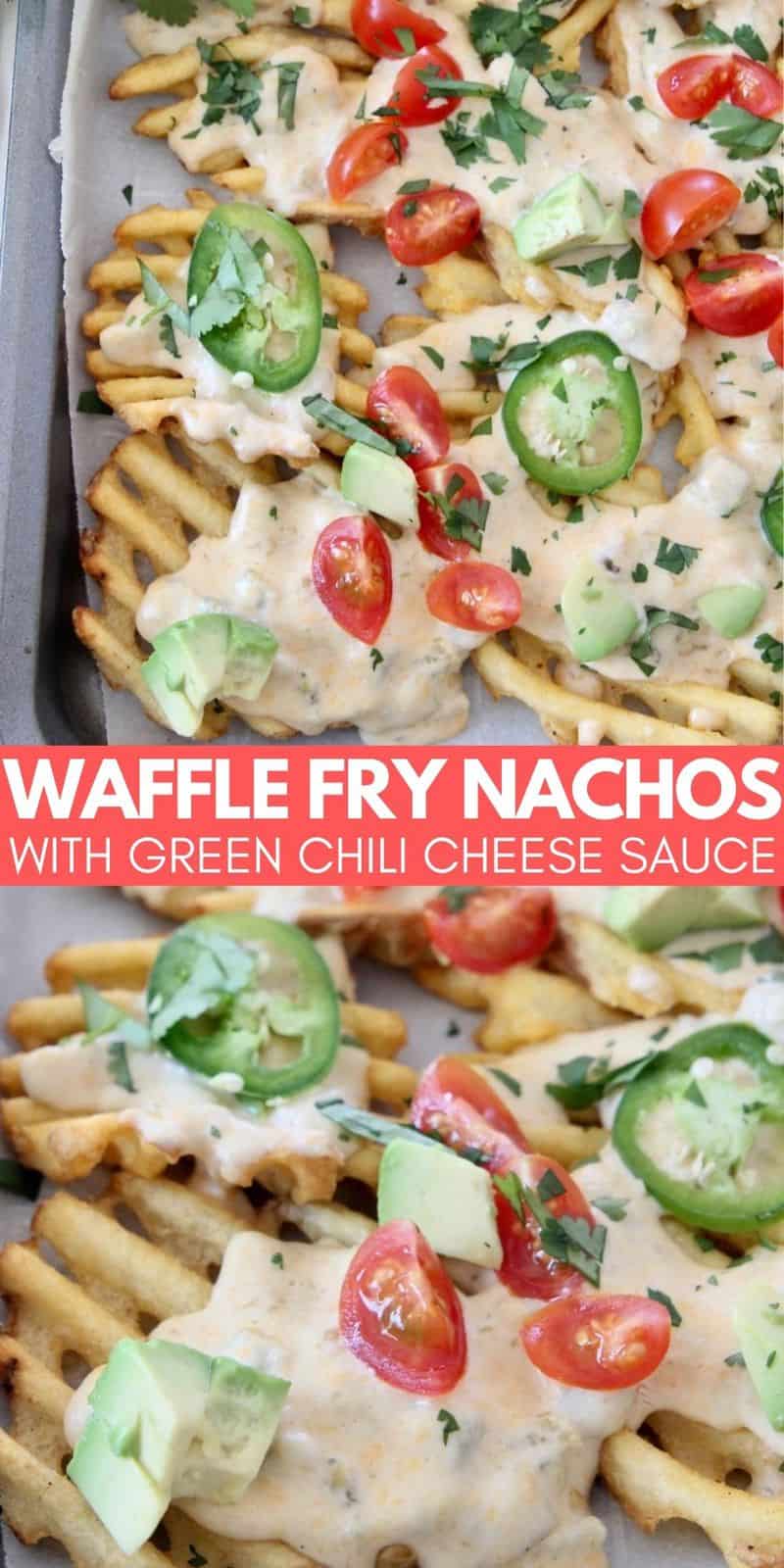 Waffle Fry Nachos with Green Chili Cheese Sauce - WhitneyBond.com