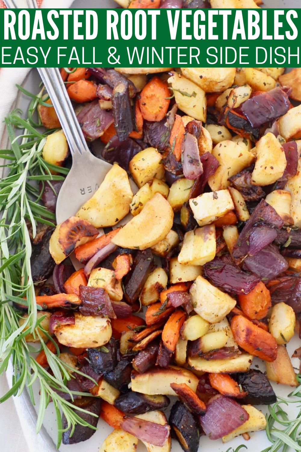 Easy Roasted Root Vegetables Recipe - WhitneyBond.com