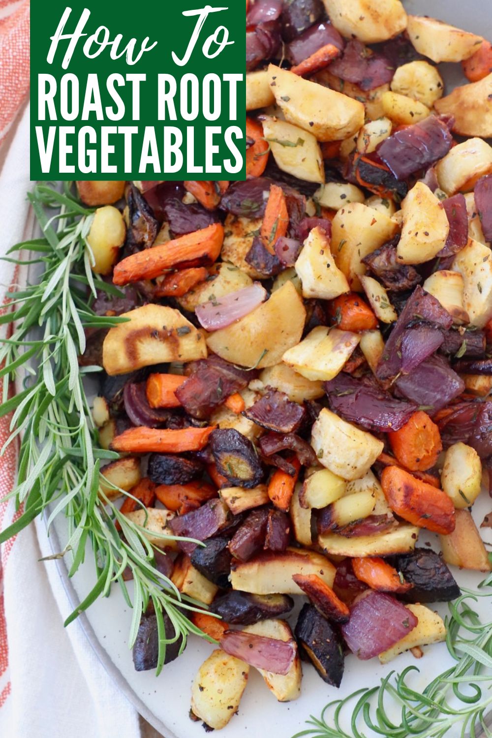 Easy Roasted Root Vegetables Recipe - WhitneyBond.com