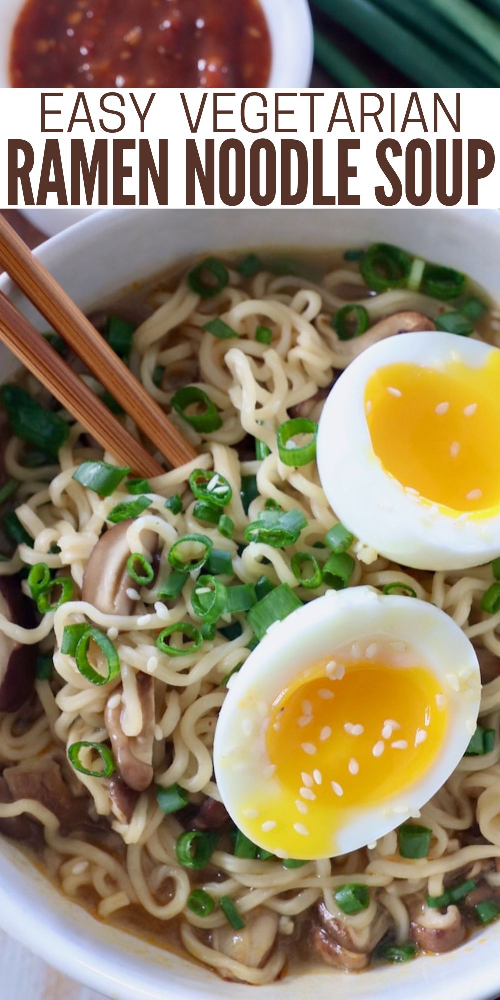 Easy Vegetarian Ramen Recipe - WhitneyBond.com