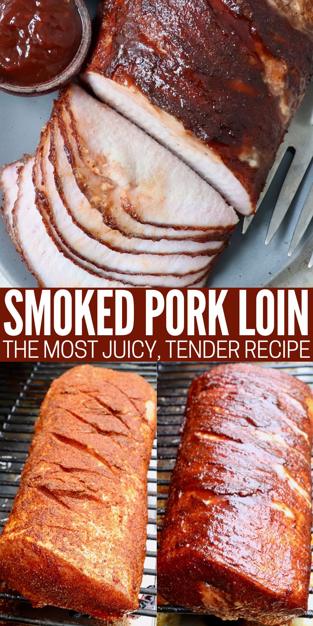 Smoked Pork Loin (Juicy & Tender)
